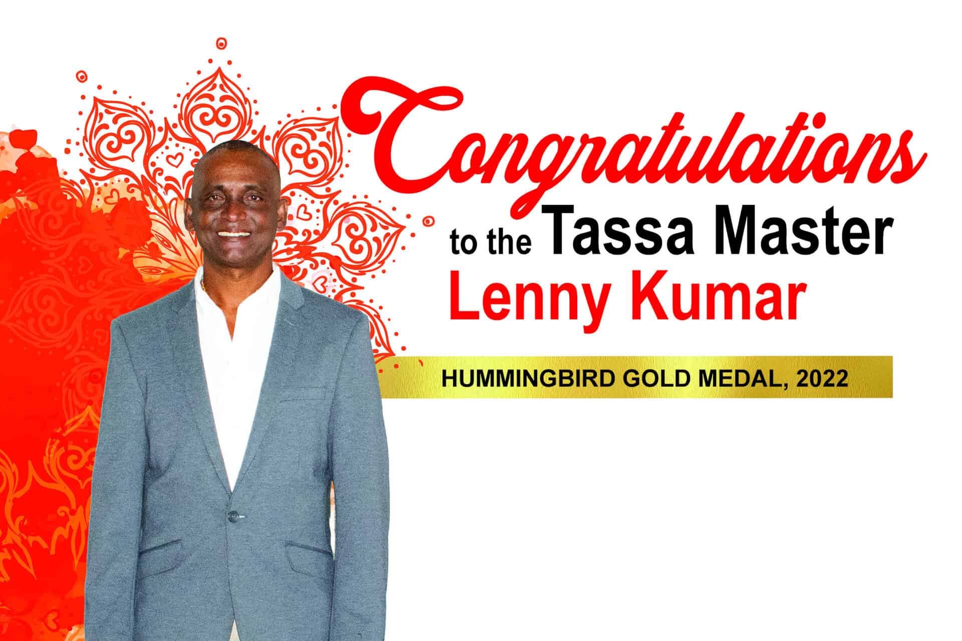 Congratulations to the Tassa Master, Lenny Kumar—Hummingbird Gold Medal ...