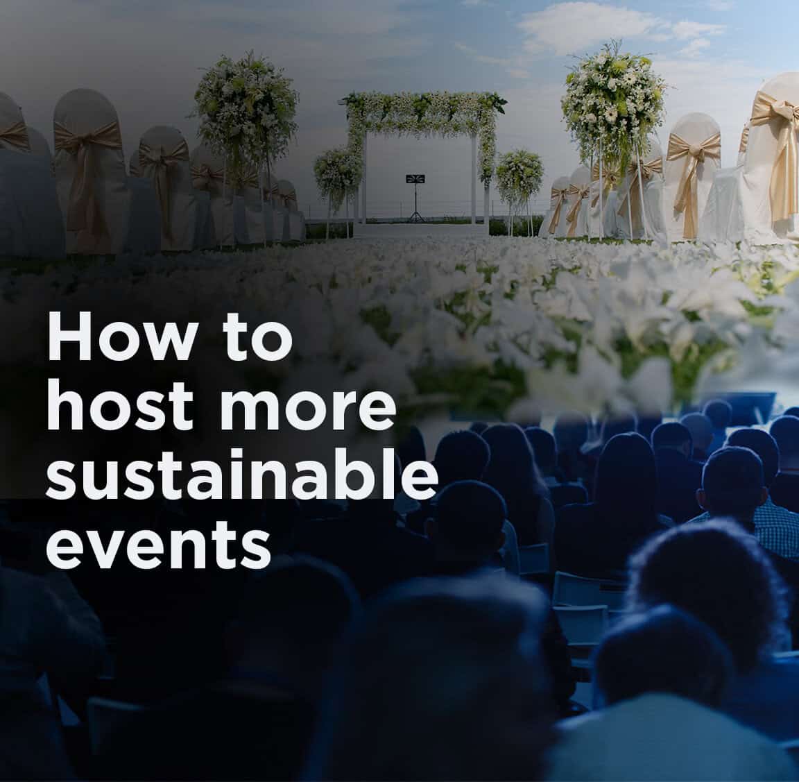 How to host more sustainable events - NGC Media Centre